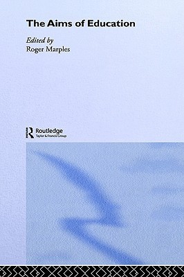 The Aims of Education by Roger Marples | Goodreads