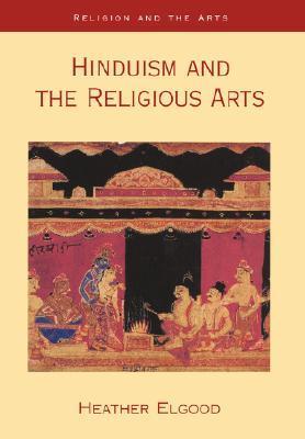 Hinduism and the Religious Arts by Heather Elgood | Goodreads