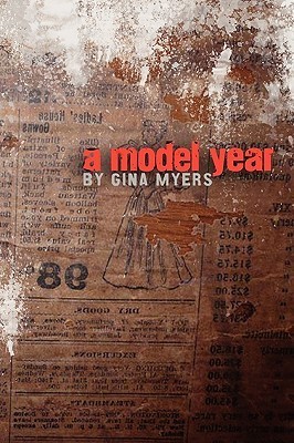 A Model Year by Gina Myers | Goodreads