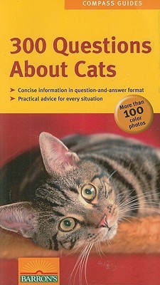 300 Questions About Cats (Compass Guides) by Gerd Ludwig | Goodreads