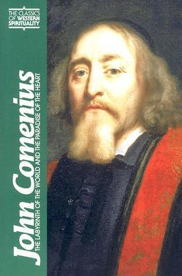 John Comenius: The Labyrinth of the World and the Paradise of the Heart ...