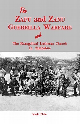 The Zapu And Zanu Guerrilla Warfare And The Evangelical Lutheran Church ...