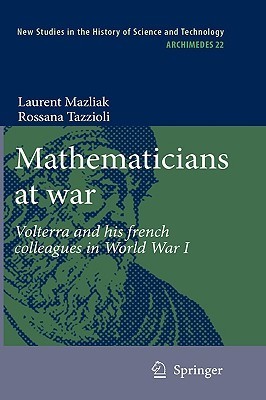 Mathematicians at war (Archimedes, 22) by Laurent Mazliak | Goodreads