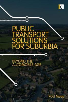 Transport for Suburbia by Paul Mees | Goodreads