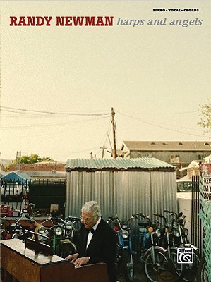 Randy Newman -- Harps and Angels: Piano/Vocal/Chords by Randy Newman ...