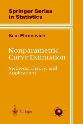 Nonparametric Curve Estimation: Methods, Theory, and Applications by Sam Efromovich | Goodreads