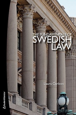The Fundamentals of Swedish Law by Laura Carlson | Goodreads