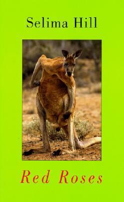 Red Roses by Selima Hill | Goodreads