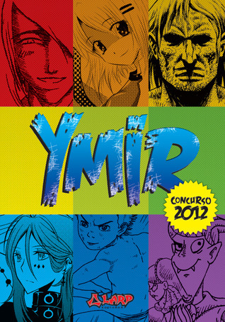 Ymir: Concurso 2012 (Ymir, #1) by Juan Suzanne | Goodreads