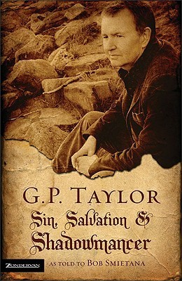 G. P. Taylor: Sin, Salvation and Shadowmancer by G.P. Taylor | Goodreads
