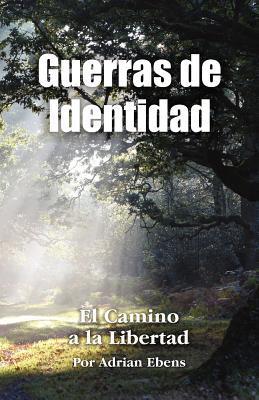 Guerras de Identidad (Spanish Edition) by Adrian Ebens | Goodreads