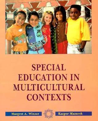 Special Education in Multicultural Contexts by Margret Winzer | Goodreads