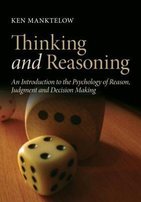 Thinking and Reasoning by Ken Manktelow | Goodreads