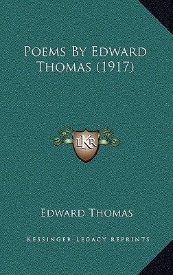 Poems By Edward Thomas (1917) by Edward Thomas | Goodreads