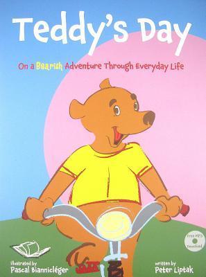 Teddy's Day: On a Bearish Adventure Through Everyday Life by Peter N ...