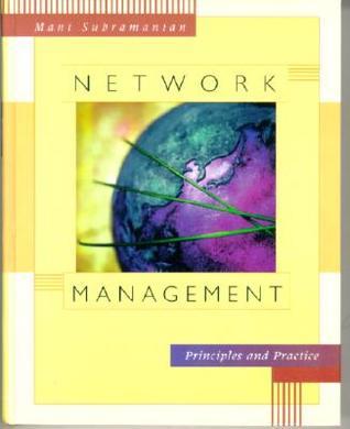 Network Management: Principles and Practice by Mani Subramanian | Goodreads