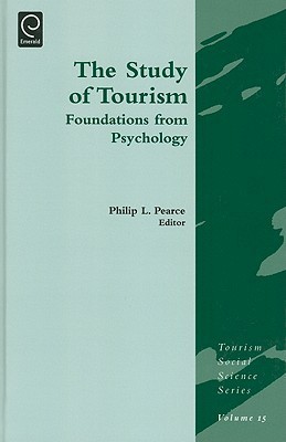 Study of Tourism: Foundations from Psychology by Philip L. Pearce ...