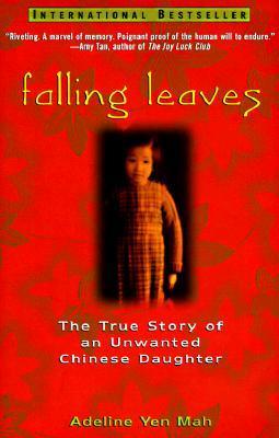 Falling Leaves: The True Story of an Unwanted Chinese Daughter by ...
