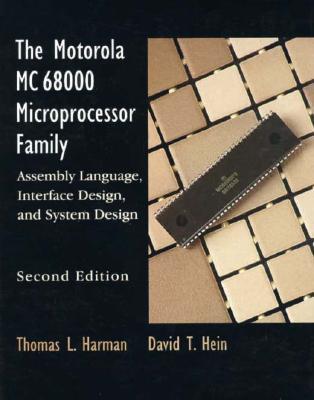 The Motorola Mc68000 Microprocessor Family: Assembly Language, Interface Design, and System ...