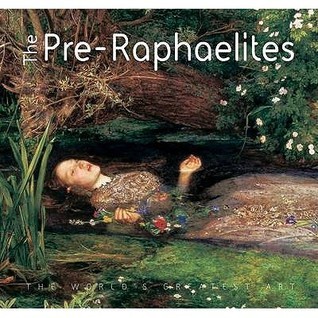 The Pre-Raphaelites by Michael Robinson | Goodreads