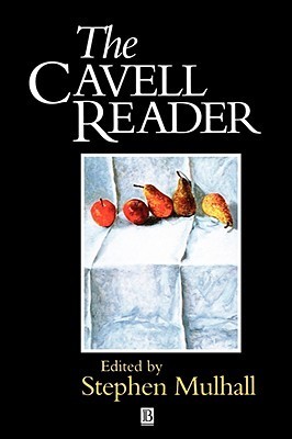 The Cavell Reader by Stephen Mulhall | Goodreads