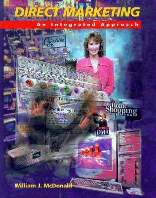 Direct Marketing: An Integrated Approach by William J. McDonald | Goodreads
