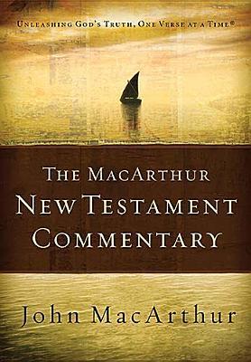 The MacArthur New Testament Commentary: Unleashing God's Truth, One ...