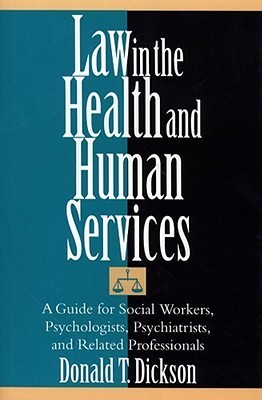 Law in the Health and Human Services by Donald T. Dickson | Goodreads