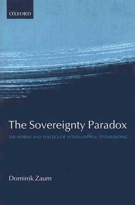 The Sovereignty Paradox: The Norms and Politics of International ...