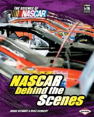NASCAR behind the Scenes (The Science of Nascar) by Mark Stewart ...