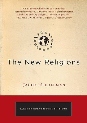 The New Religions: Tarcher Cornerstone Editions by Jacob Needleman ...