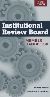 Institutional Review Board Member Handbook: . by Robert J. Amdur | Goodreads
