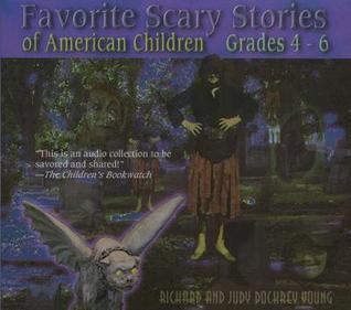 Favorite Scary Stories of American Children by Richard Alan Young ...