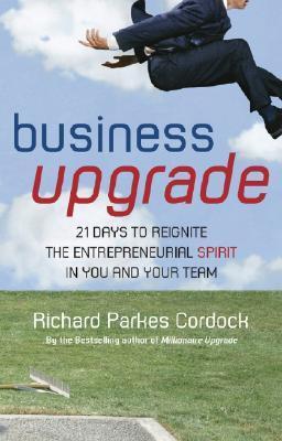 Business Upgrade: 21 Days to Reignite the Entrepreneurial Spirit in You ...