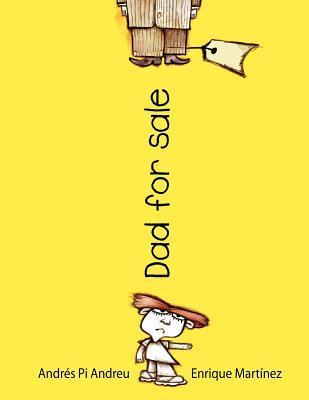 Dad for sale by Andrés Pi Andreu | Goodreads