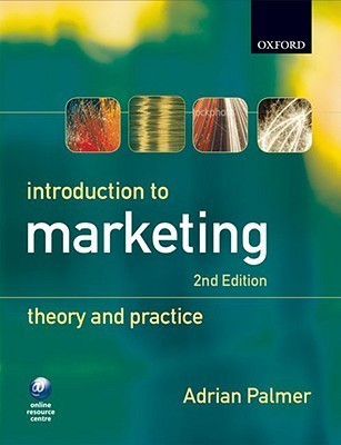 Introduction to Marketing: Theory and Practice by Adrian Palmer | Goodreads