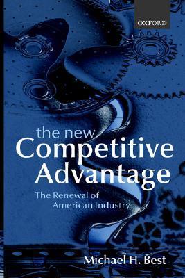 The New Competitive Advantage: The Renewal of American Industry by ...