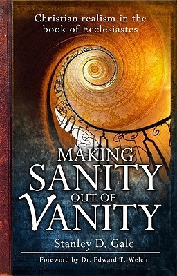 Making Sanity Out of Vanity: Christian Realism in the Book of ...