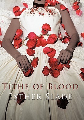 Tithe Of Blood by Esther Slade | Goodreads