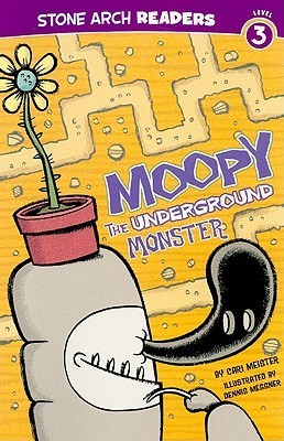 Moopy, the Underground Monster by Cari Meister | Goodreads
