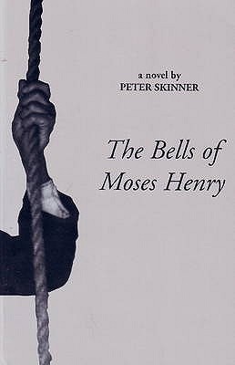 The Bells of Moses Henry by Peter Skinner | Goodreads
