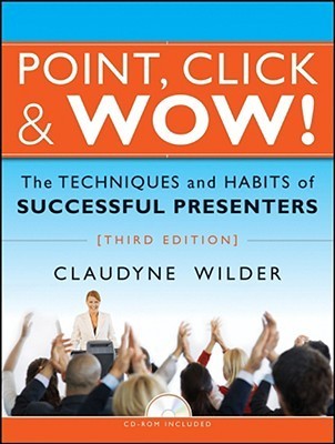 Point, Click and Wow!: The Techniques and Habits of Successful ...