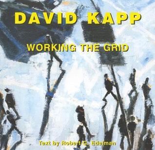Working the Grid (The Art Profile Series) by David Kapp | Goodreads
