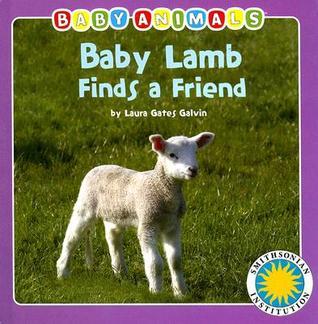 Baby Lamb Finds a Friend - a Smithsonian Baby Animals Book (Baby ...