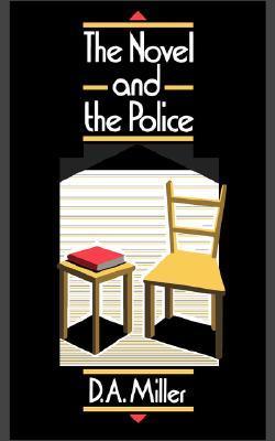 The Novel and The Police by D.A. Miller | Goodreads