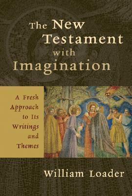 The New Testament with Imagination: A Fresh Approach to Its Writings ...