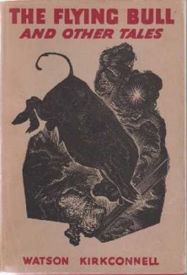 The Flying Bull and Other Tales by Watson Kirkconnell | Goodreads