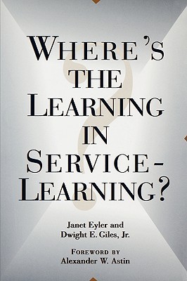 Where's the Learning in Service-Learning? by Janet Eyler | Goodreads