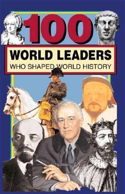 100 World Leaders Who Shaped World History by Kathy Paparchontis ...
