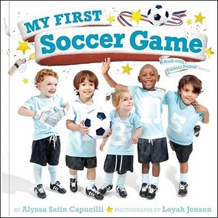 My First Soccer Game: A Book with Foldout Pages by Alyssa Satin ...
